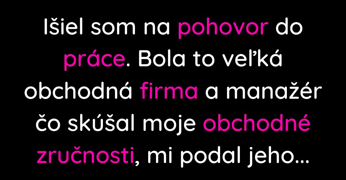 Manažér skúšal na pohovore obchodné zručnosti kandidáta (Vtip) | Čumil