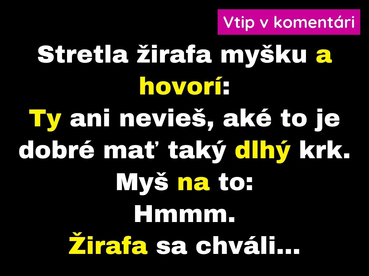 Žirafa sa chváli svojím dlhým krkom (Vtip) | Čumil