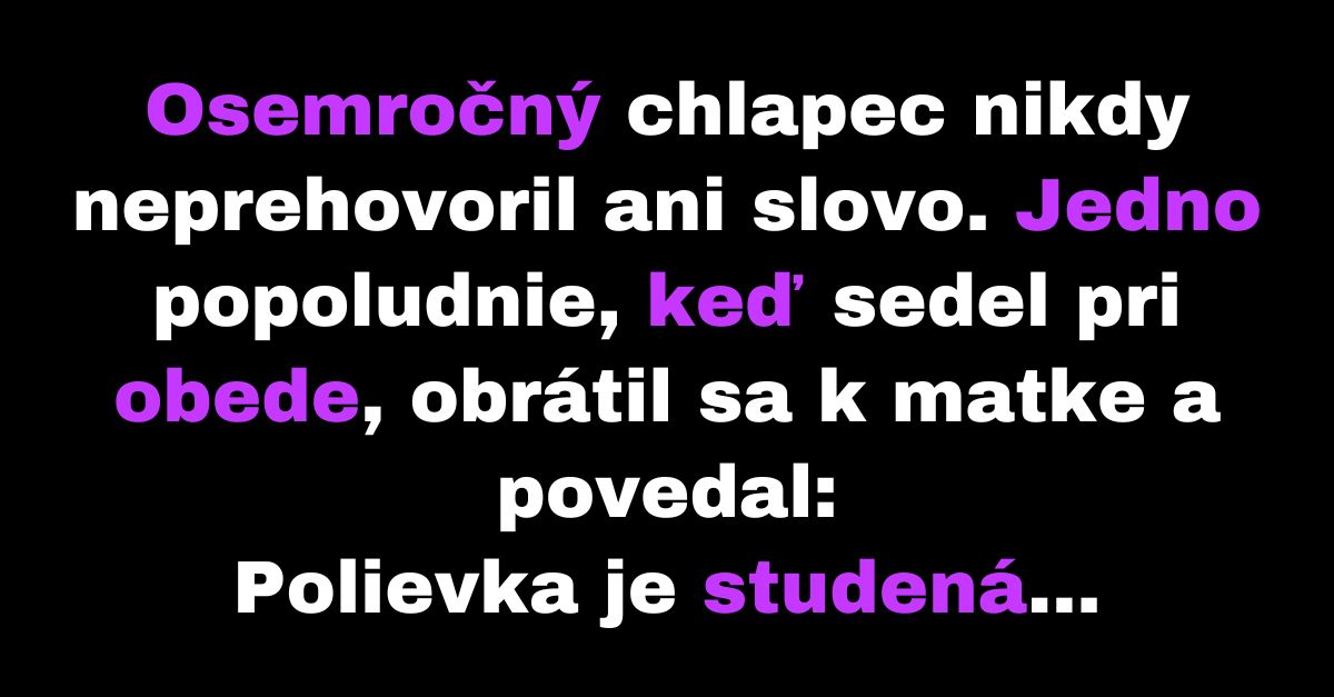 Osemročný chlapec prvýkrát prehovoril (Vtip) | Čumil